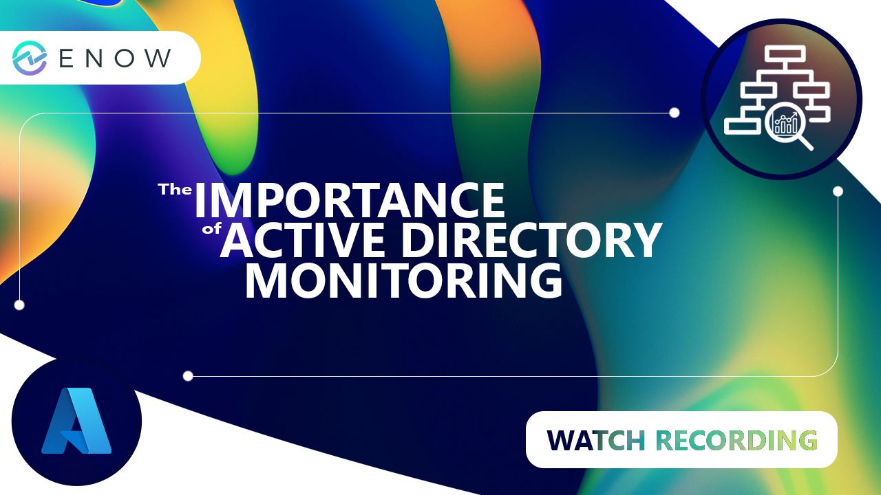 The Importance of Active Directory Monitoring